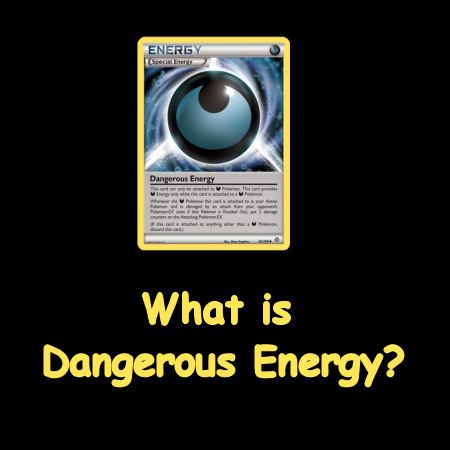 Dangerous Energy Cards - Info & Gallery - Coded Yellow