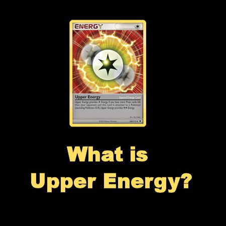 Upper Energy Cards - Info & Gallery - Coded Yellow