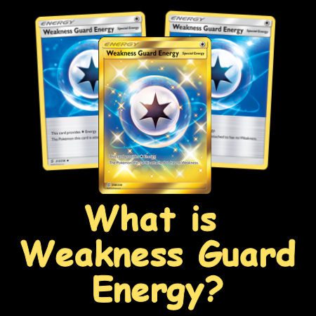 Weakness Guard Energy Cards - Info & Gallery - Coded Yellow